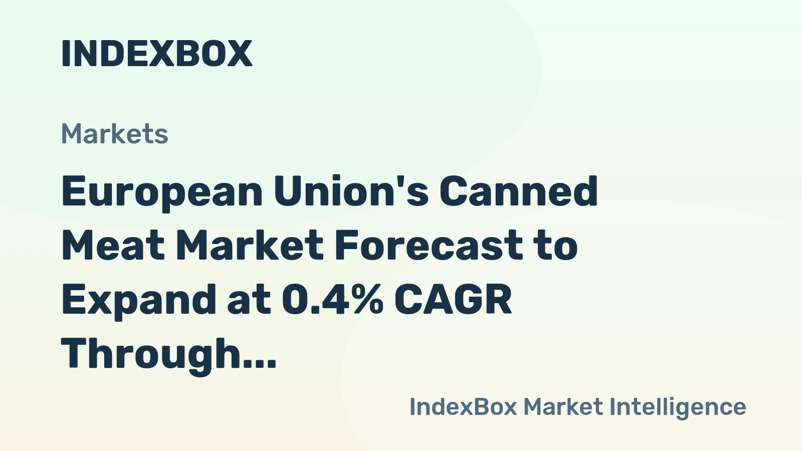 European Union's Canned Meat Market Forecast to Expand at 0.4% CAGR Through 2035