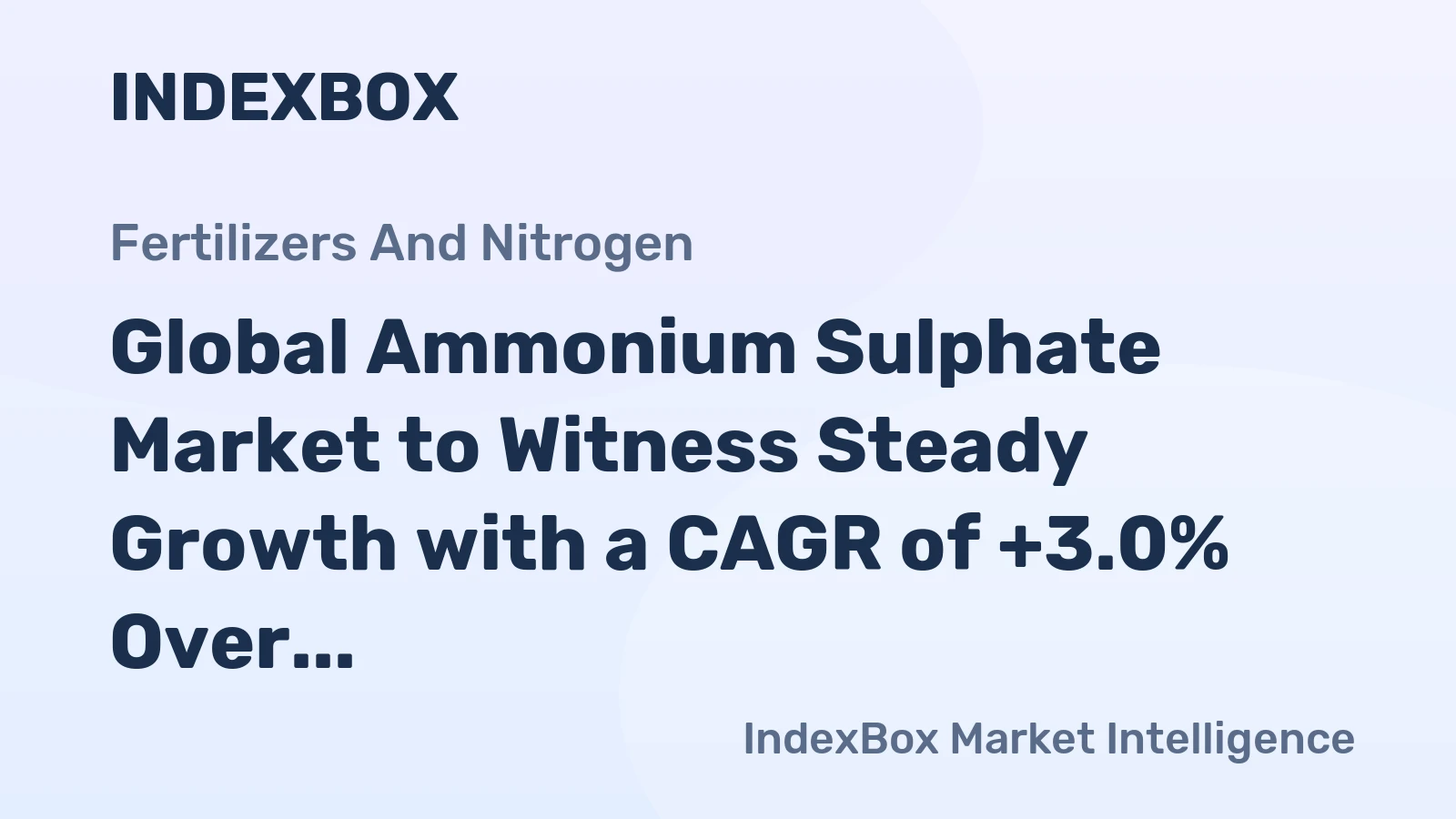 Global Ammonium Sulphate Market to Witness Steady Growth with a CAGR of +3.0% Over the Next Decade