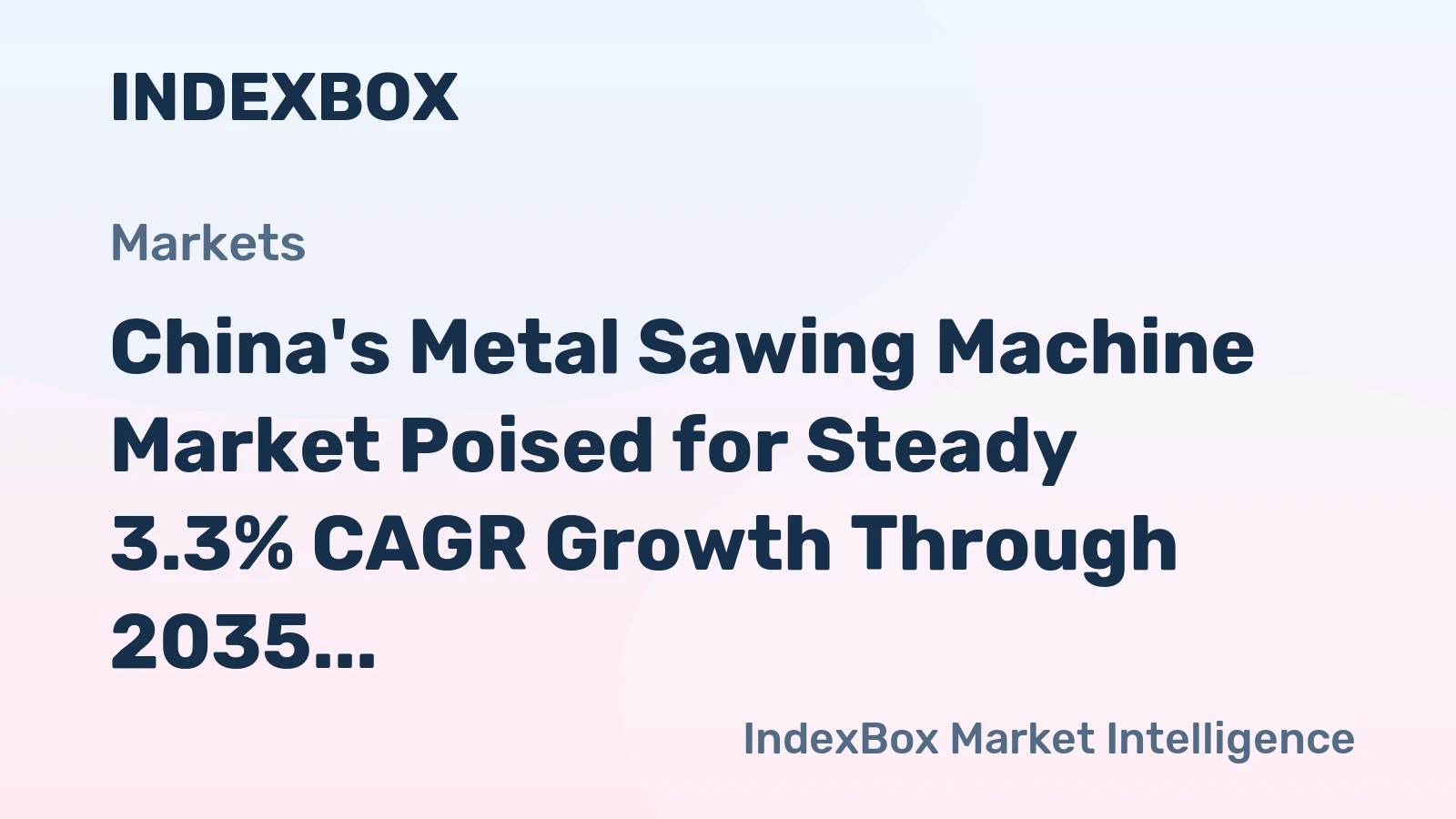 China's Metal Sawing Machine Market Poised for Steady 3.3% CAGR Growth Through 2035