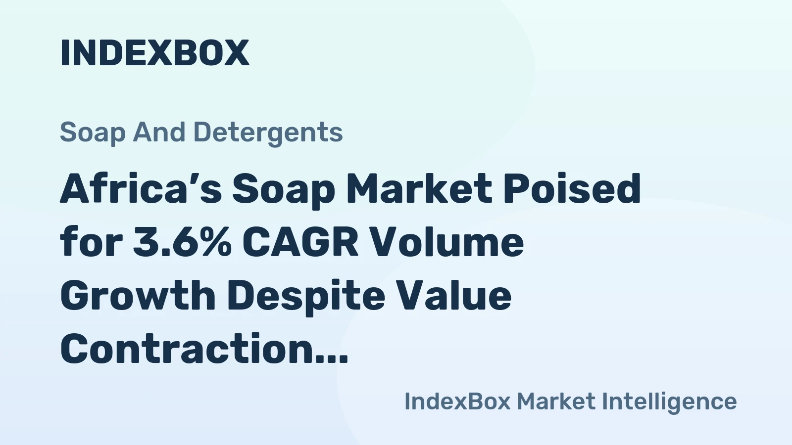 Africa’s Soap Market Poised for 3.6% CAGR Volume Growth Despite Value Contraction