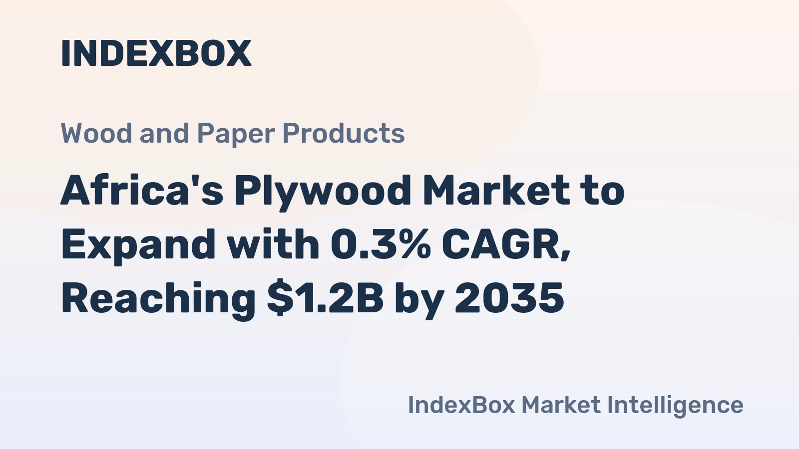 Africa's Plywood Market to Expand with 0.3% CAGR, Reaching $1.2B by 2035