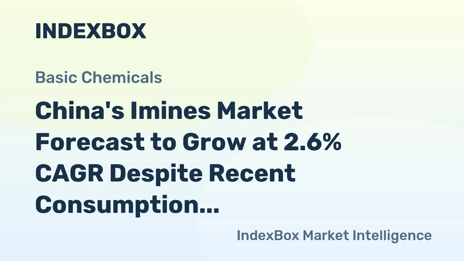 China's Imines Market Forecast to Grow at 2.6% CAGR Despite Recent Consumption Collapse