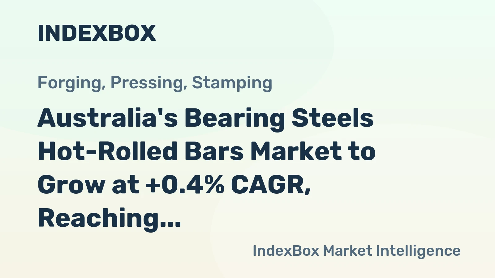 Australia's Bearing Steels Hot-Rolled Bars Market to Grow at +0.4% CAGR, Reaching $191M by 2035