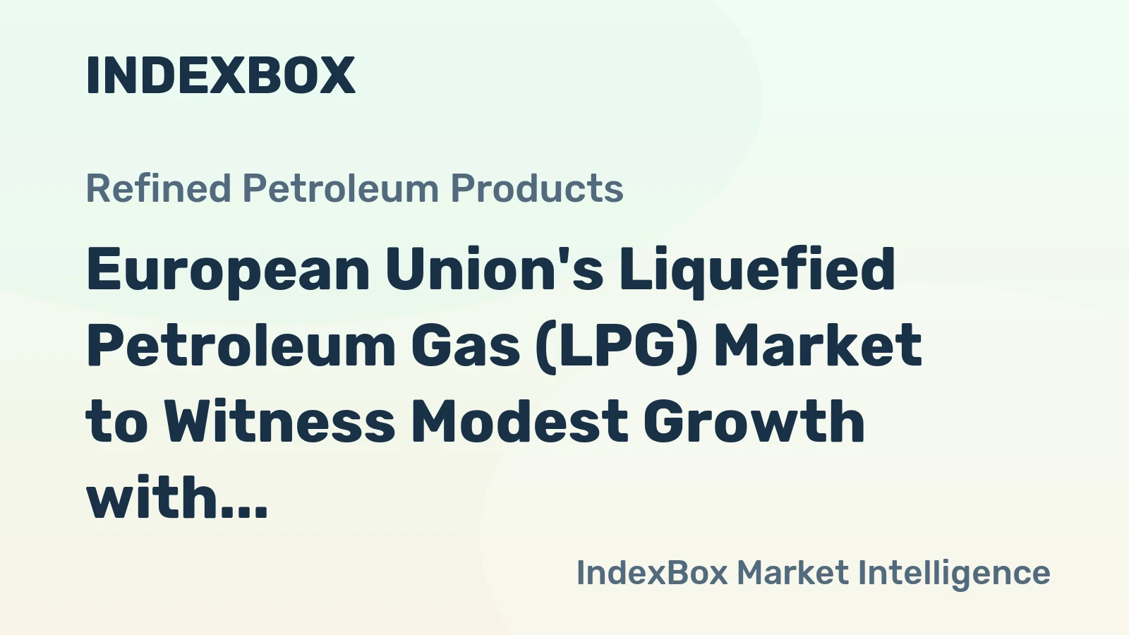 European Union's Liquefied Petroleum Gas (LPG) Market to Witness Modest Growth with a CAGR of +1.0% from 2024 to 2035