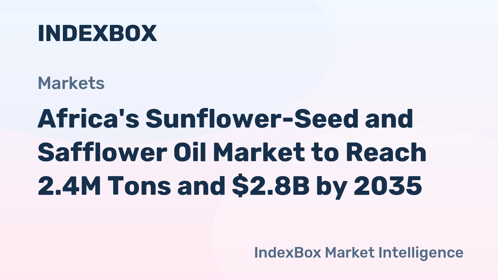 Africa's Sunflower-Seed and Safflower Oil Market to Reach 2.4M Tons and $2.8B by 2035