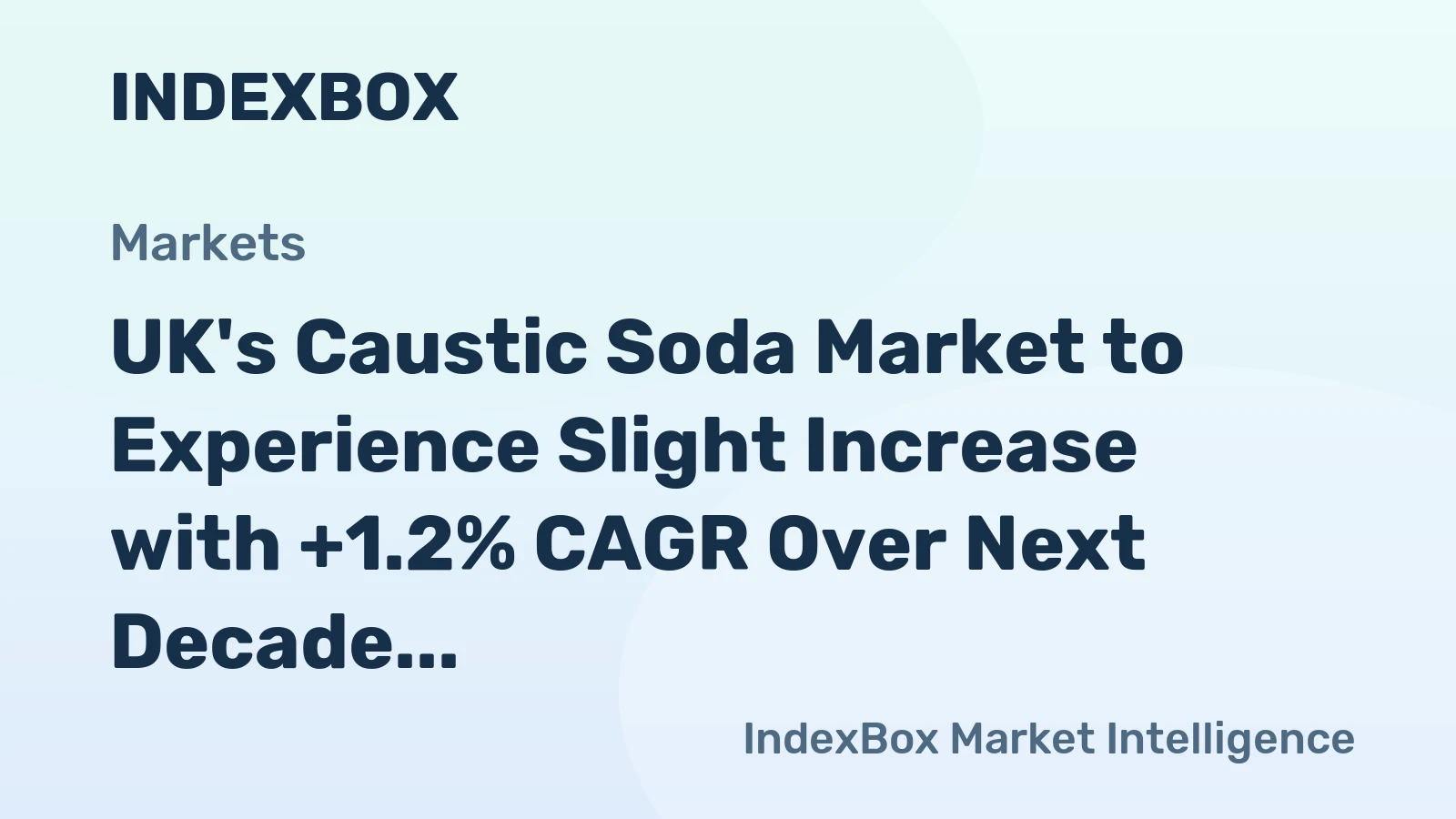 UK's Caustic Soda Market to Experience Slight Increase with +1.2% CAGR Over Next Decade