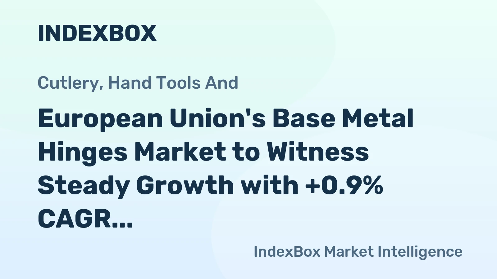 European Union's Base Metal Hinges Market to Witness Steady Growth with +0.9% CAGR until 2035