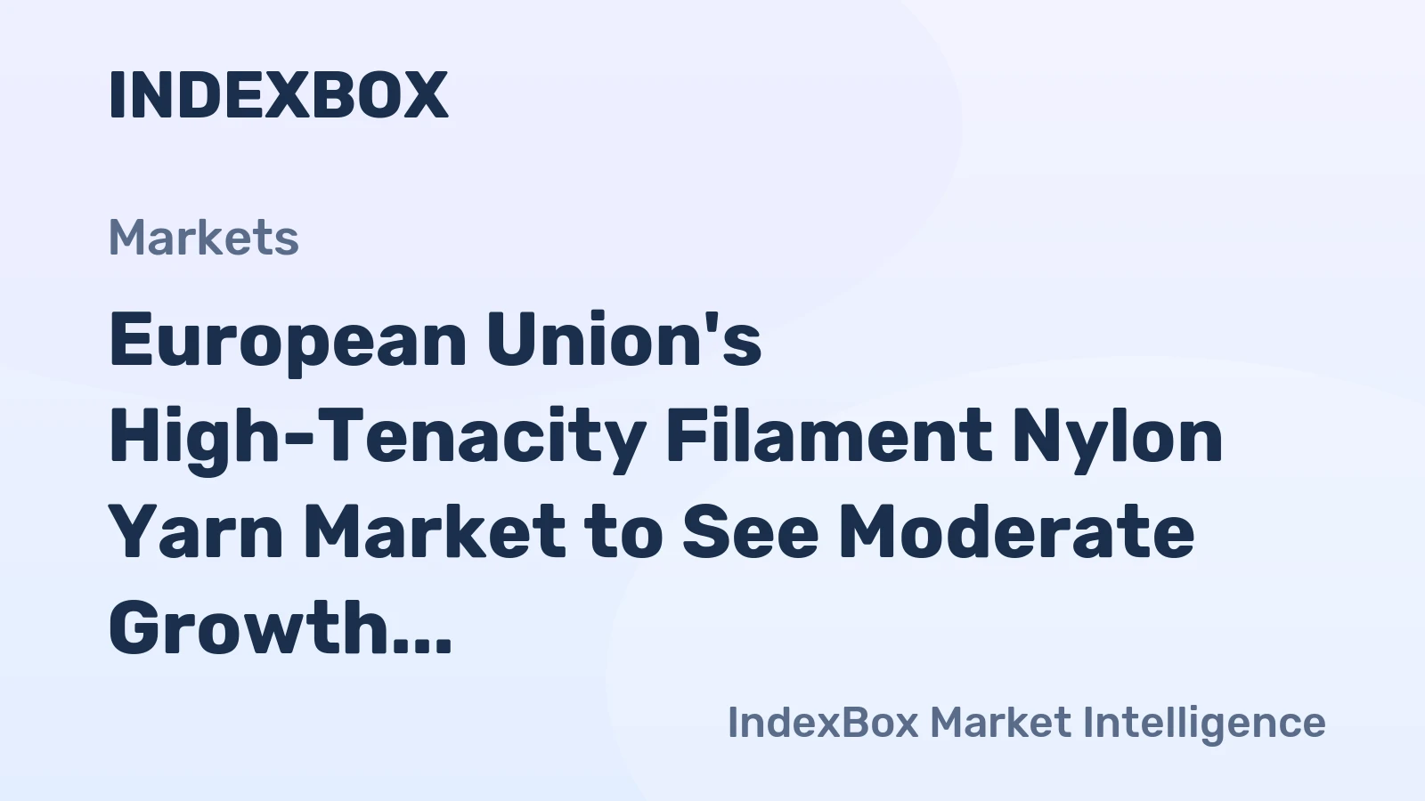 European Union's High-Tenacity Filament Nylon Yarn Market to See Moderate Growth with CAGR of +1.0% from 2024 to 2035