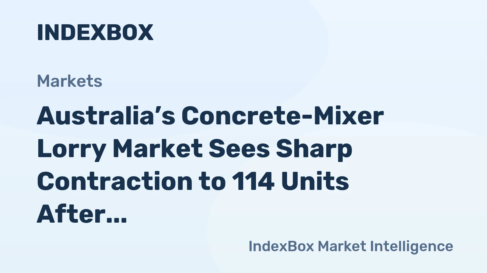 Australia’s Concrete-Mixer Lorry Market Sees Sharp Contraction to 114 Units After Peak Year