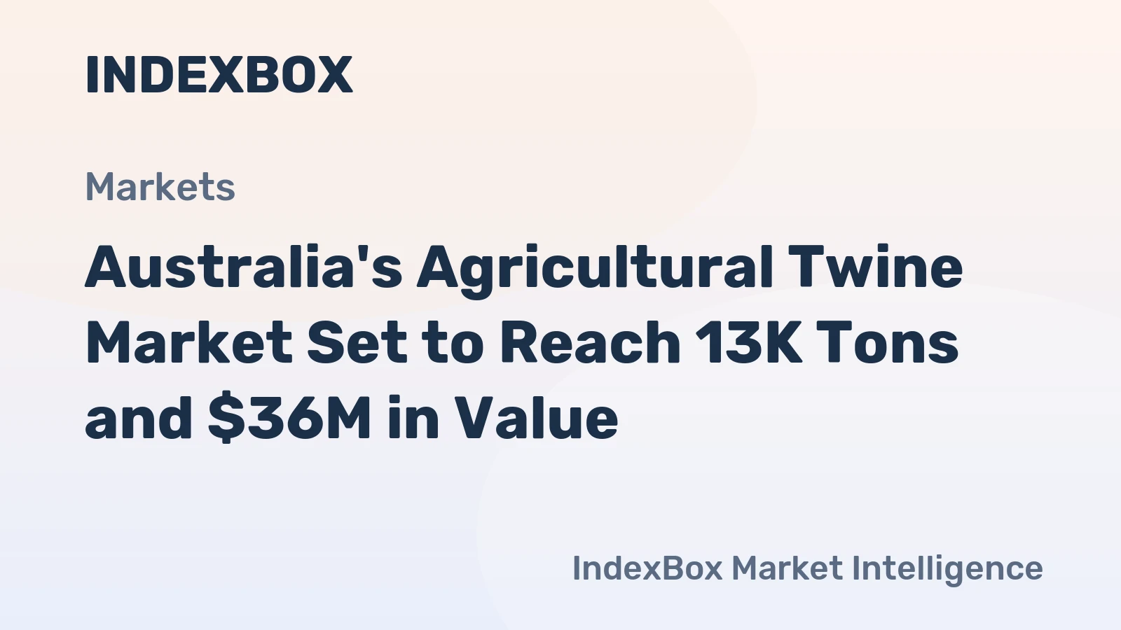 Australia's Agricultural Twine Market Set to Reach 13K Tons and $36M in Value