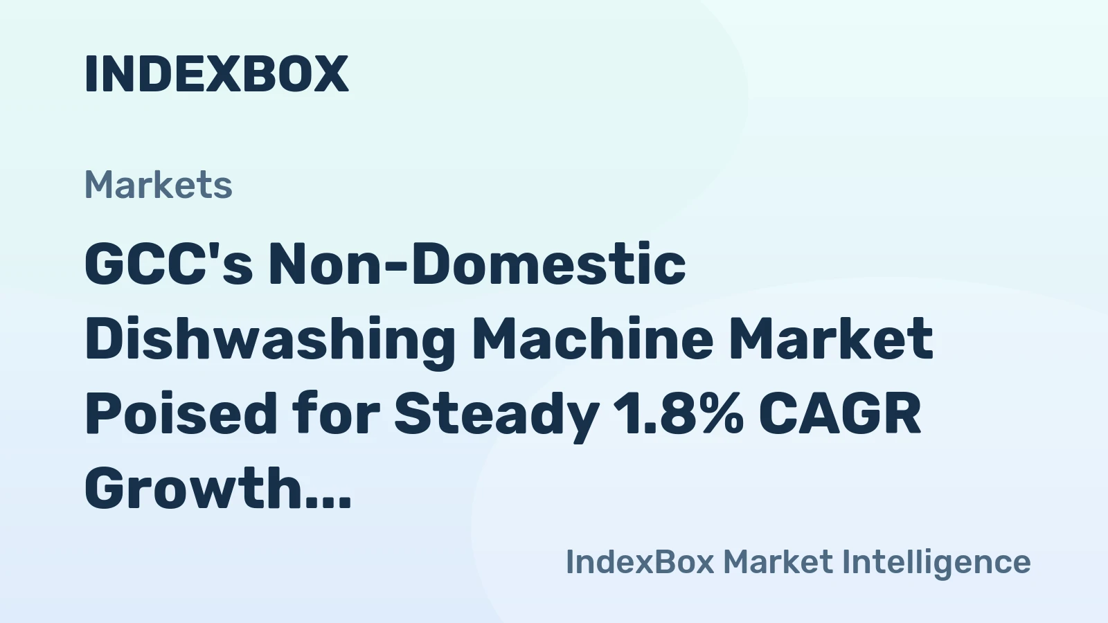 GCC's Non-Domestic Dishwashing Machine Market Poised for Steady 1.8% CAGR Growth