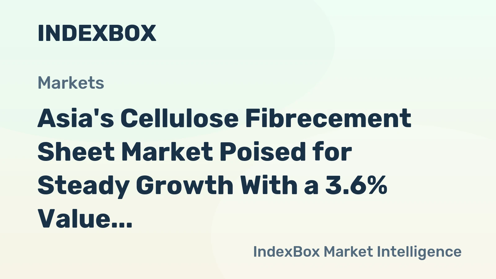 Asia's Cellulose Fibrecement Sheet Market Poised for Steady Growth With a 3.6% Value CAGR Through 2035