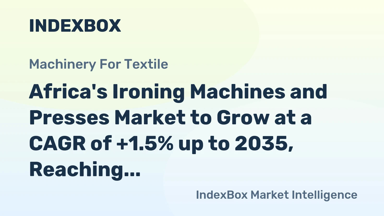 Africa's Ironing Machines and Presses Market to Grow at a CAGR of +1.5% up to 2035, Reaching $79M