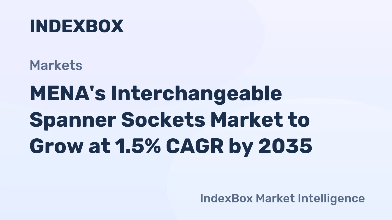 MENA's Interchangeable Spanner Sockets Market to Grow at 1.5% CAGR by 2035