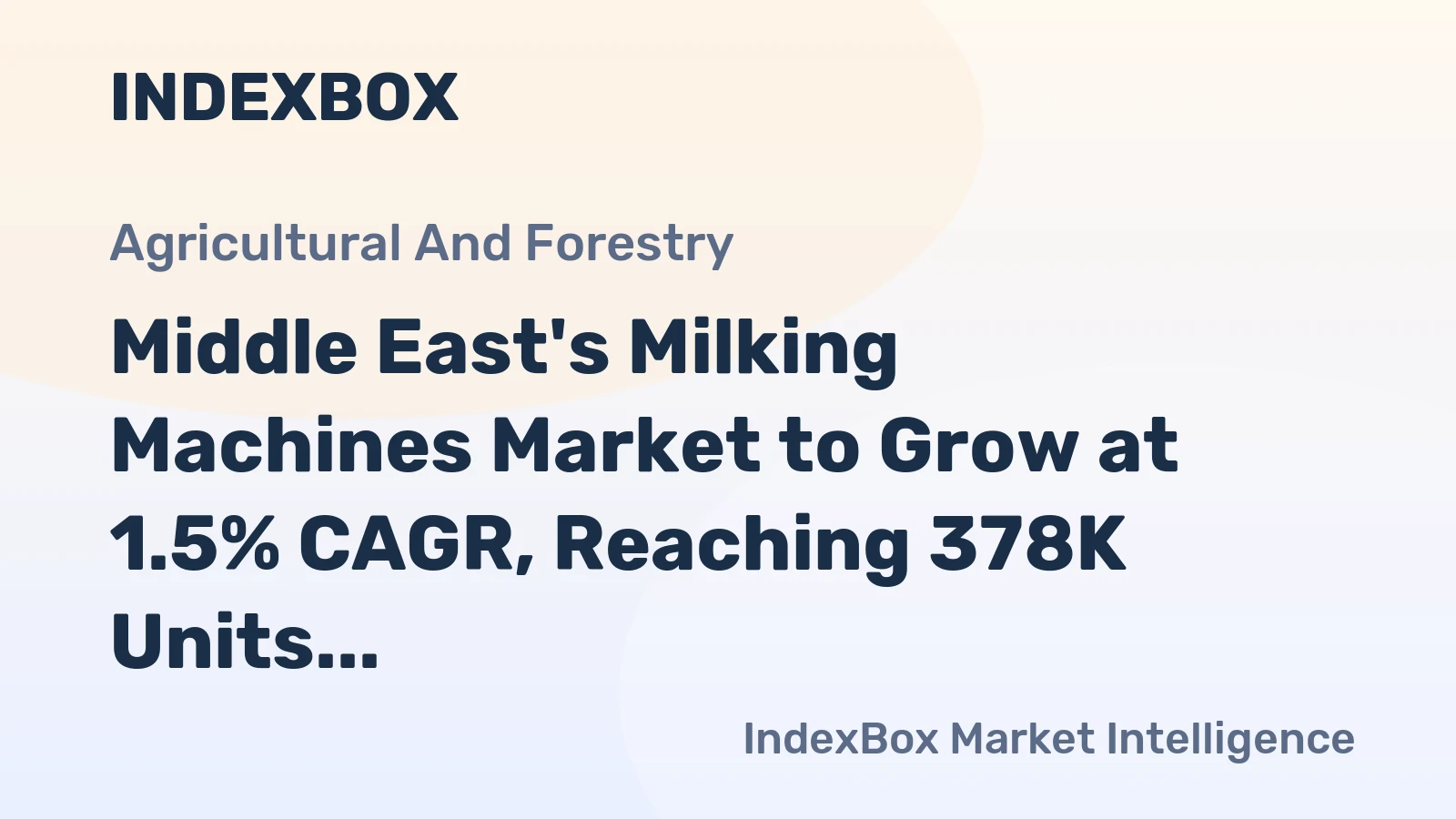 Middle East's Milking Machines Market to Grow at 1.5% CAGR, Reaching 378K Units by 2035