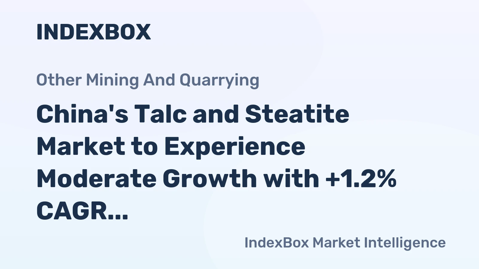 China's Talc and Steatite Market to Experience Moderate Growth with +1.2% CAGR