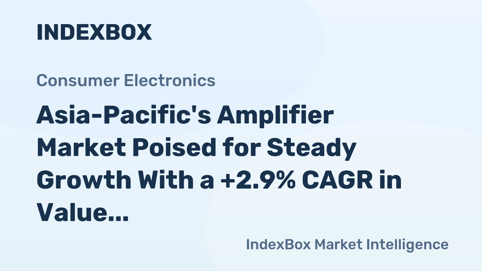 Asia-Pacific's Amplifier Market Poised for Steady Growth With a +2.9% CAGR in Value Through 2035