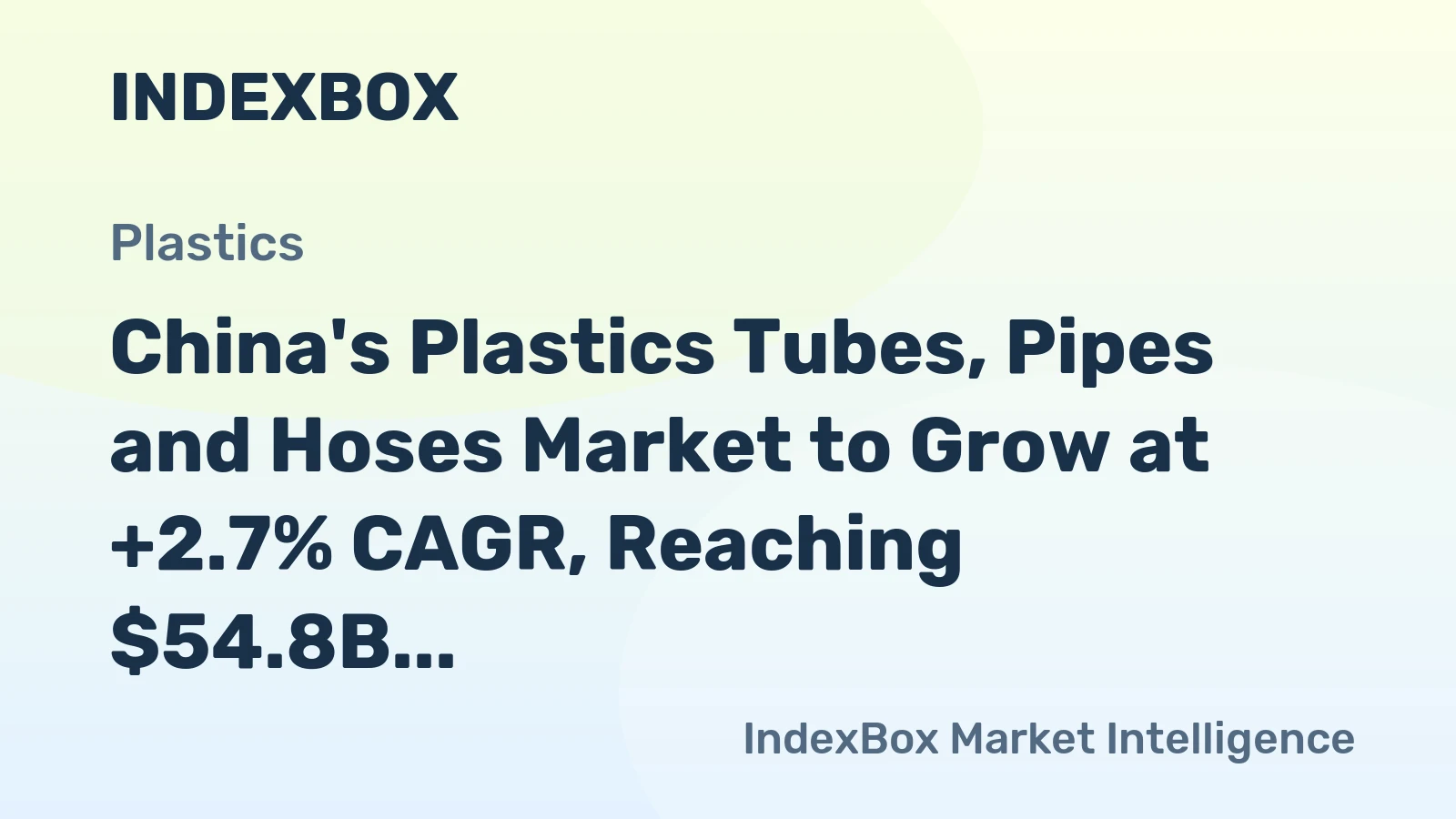 China's Plastics Tubes, Pipes and Hoses Market to Grow at +2.7% CAGR, Reaching $54.8B by 2035