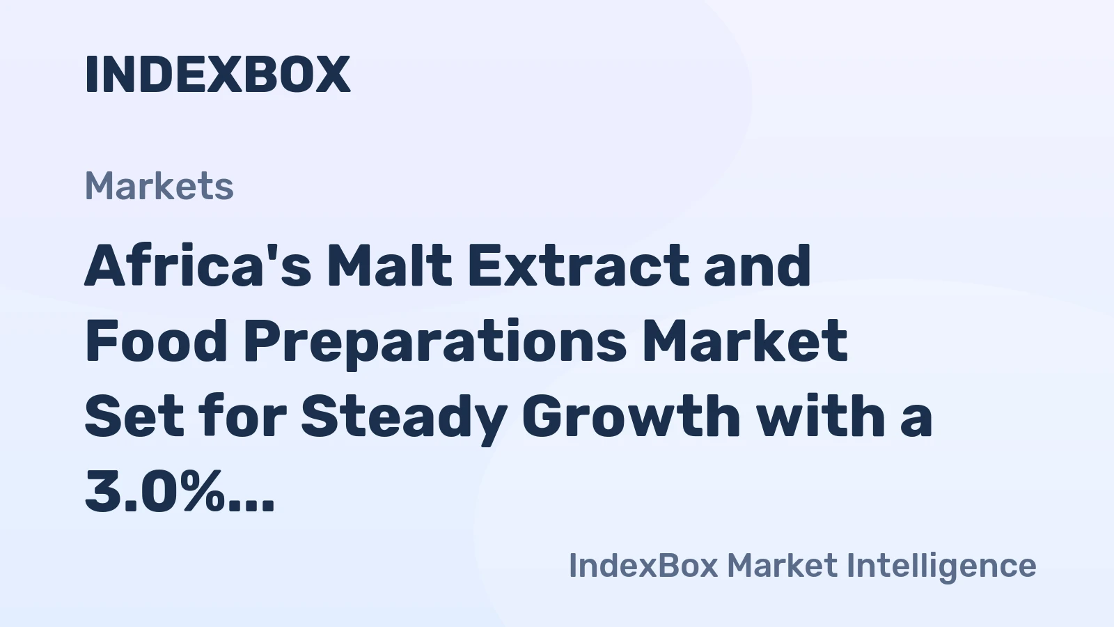 Africa's Malt Extract and Food Preparations Market Set for Steady Growth with a 3.0% CAGR in Value
