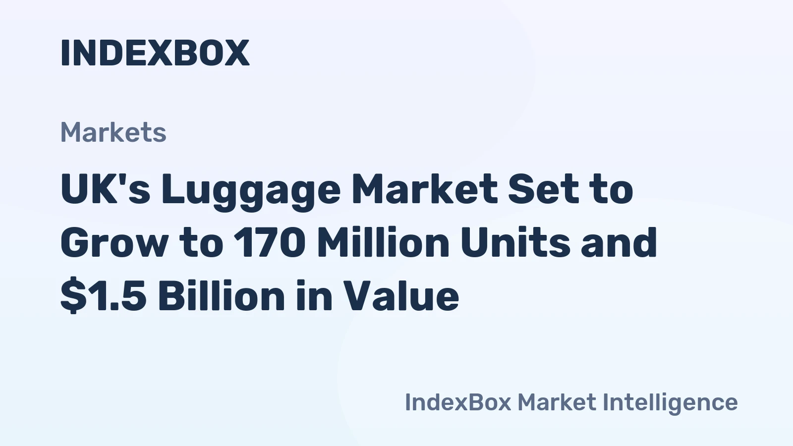 UK's Luggage Market Set to Grow to 170 Million Units and $1.5 Billion in Value