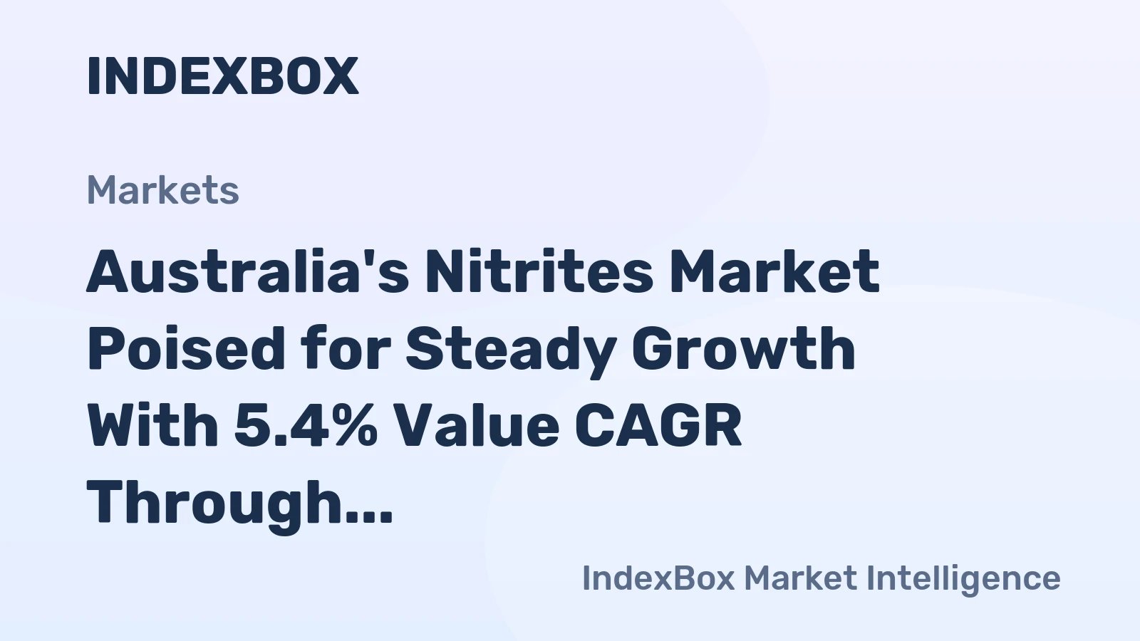 Australia's Nitrites Market Poised for Steady Growth With 5.4% Value CAGR Through 2035