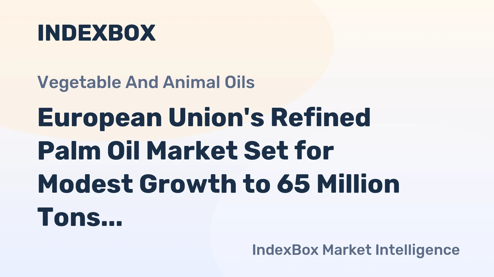 European Union's Refined Palm Oil Market Set for Modest Growth to 65 Million Tons by 2035