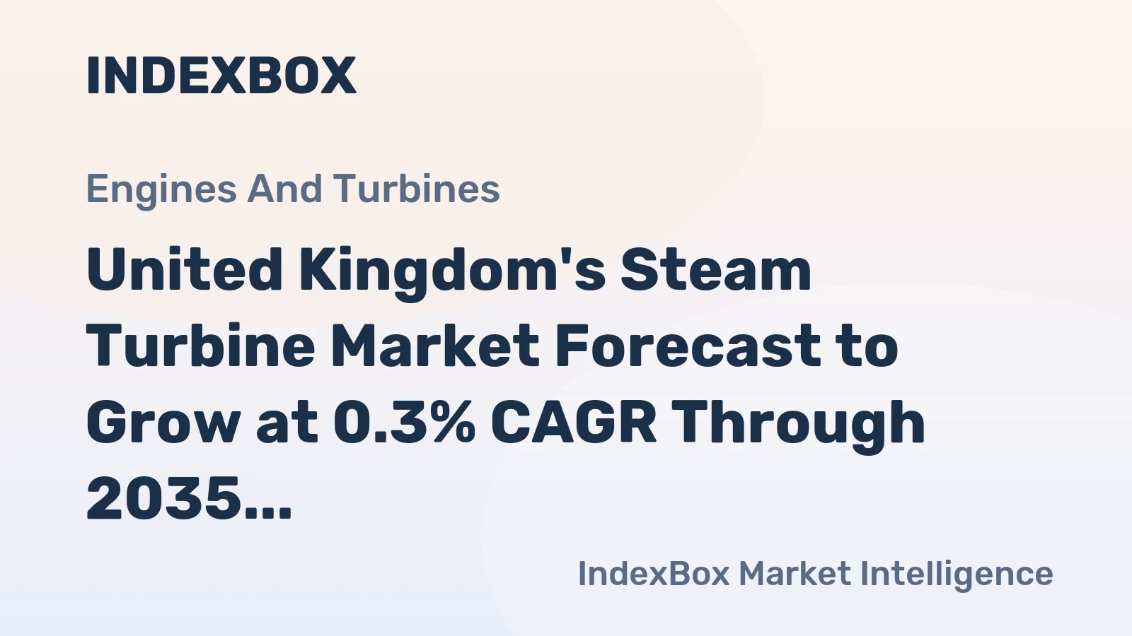 United Kingdom's Steam Turbine Market Forecast to Grow at 0.3% CAGR Through 2035