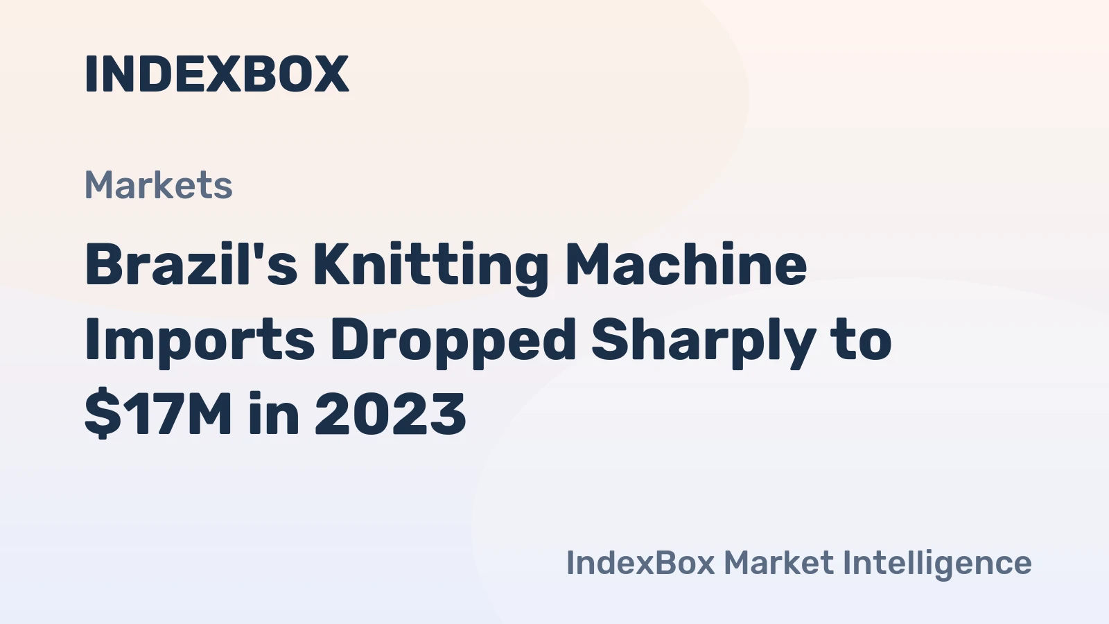 Brazil's Knitting Machine Imports Dropped Sharply to $17M in 2023