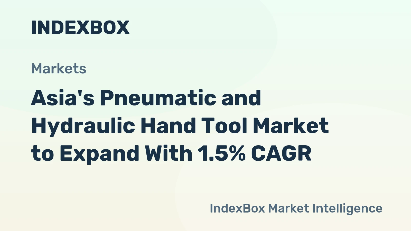 Asia's Pneumatic and Hydraulic Hand Tool Market to Expand With 1.5% CAGR