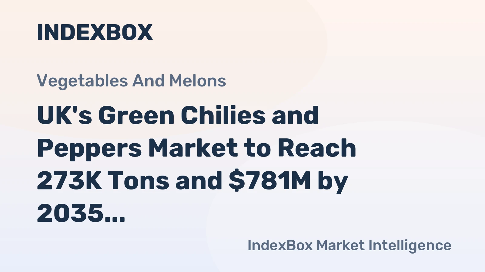 UK's Green Chilies and Peppers Market to Reach 273K Tons and $781M by 2035
