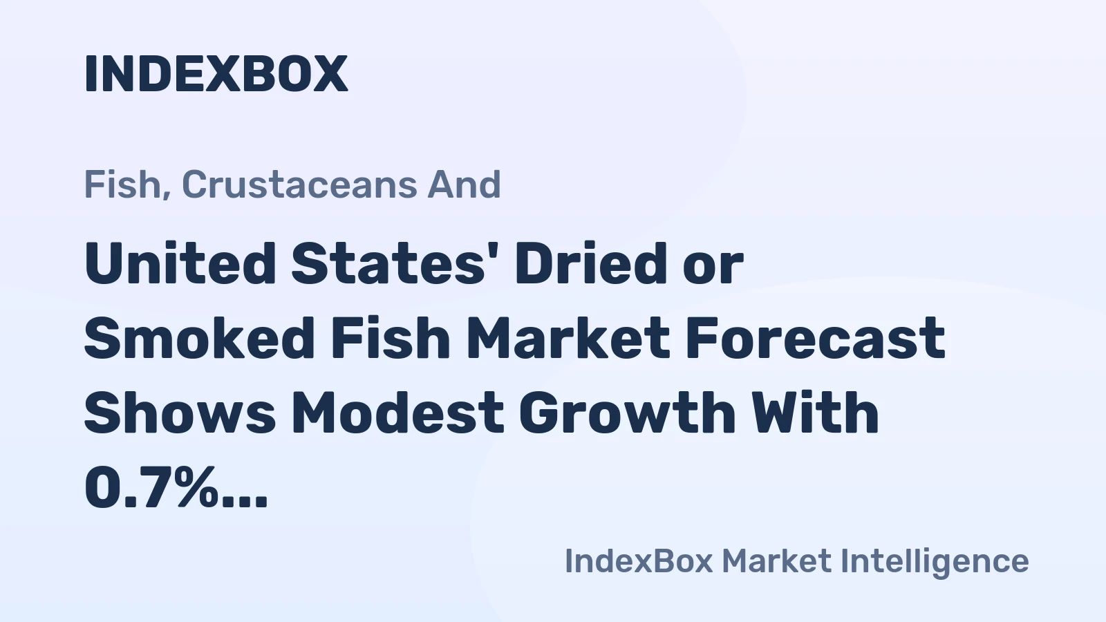 United States' Dried or Smoked Fish Market Forecast Shows Modest Growth With 0.7% Value CAGR Through 2035