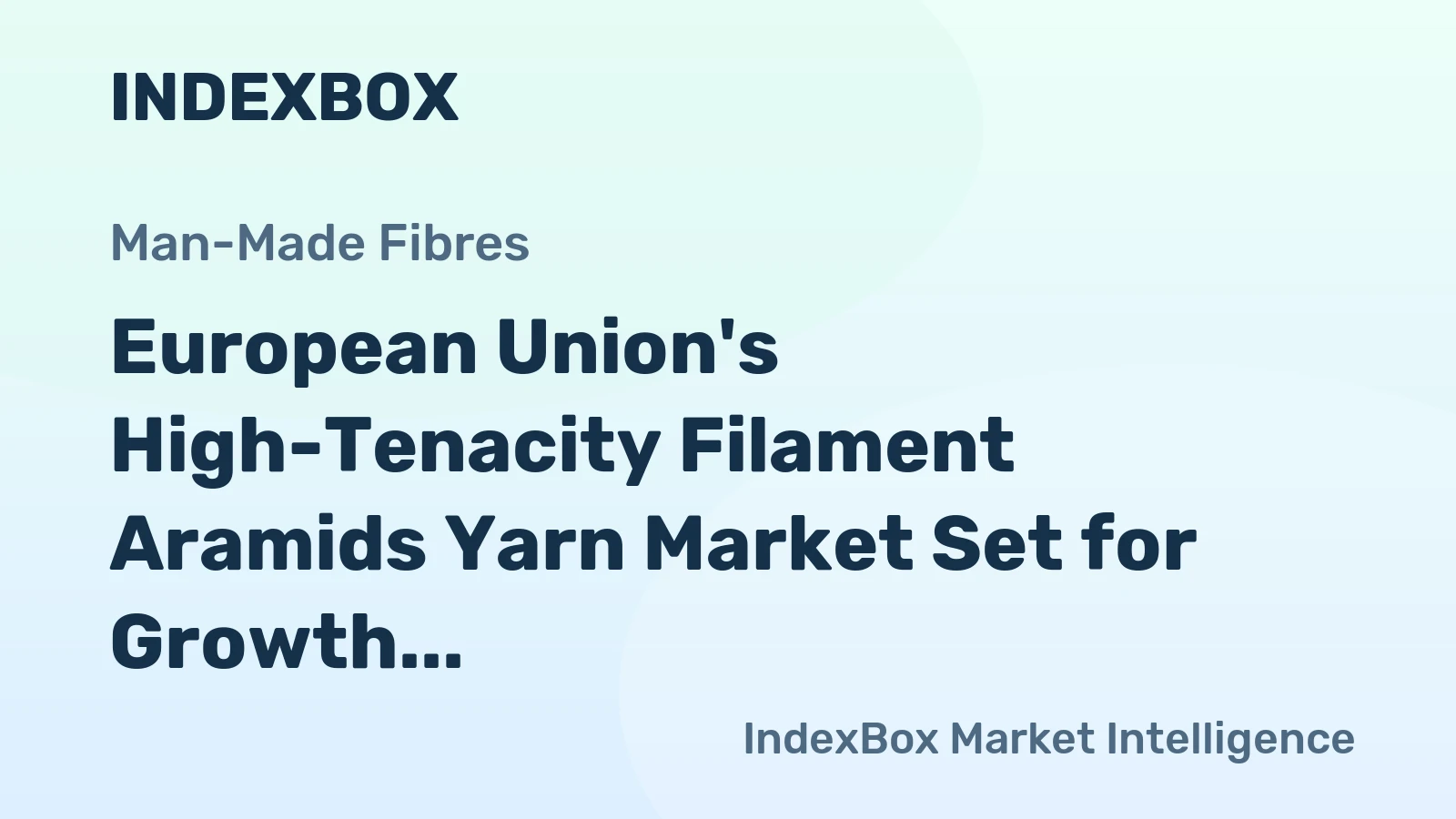 European Union's High-Tenacity Filament Aramids Yarn Market Set for Growth with a 3.6% CAGR in Value