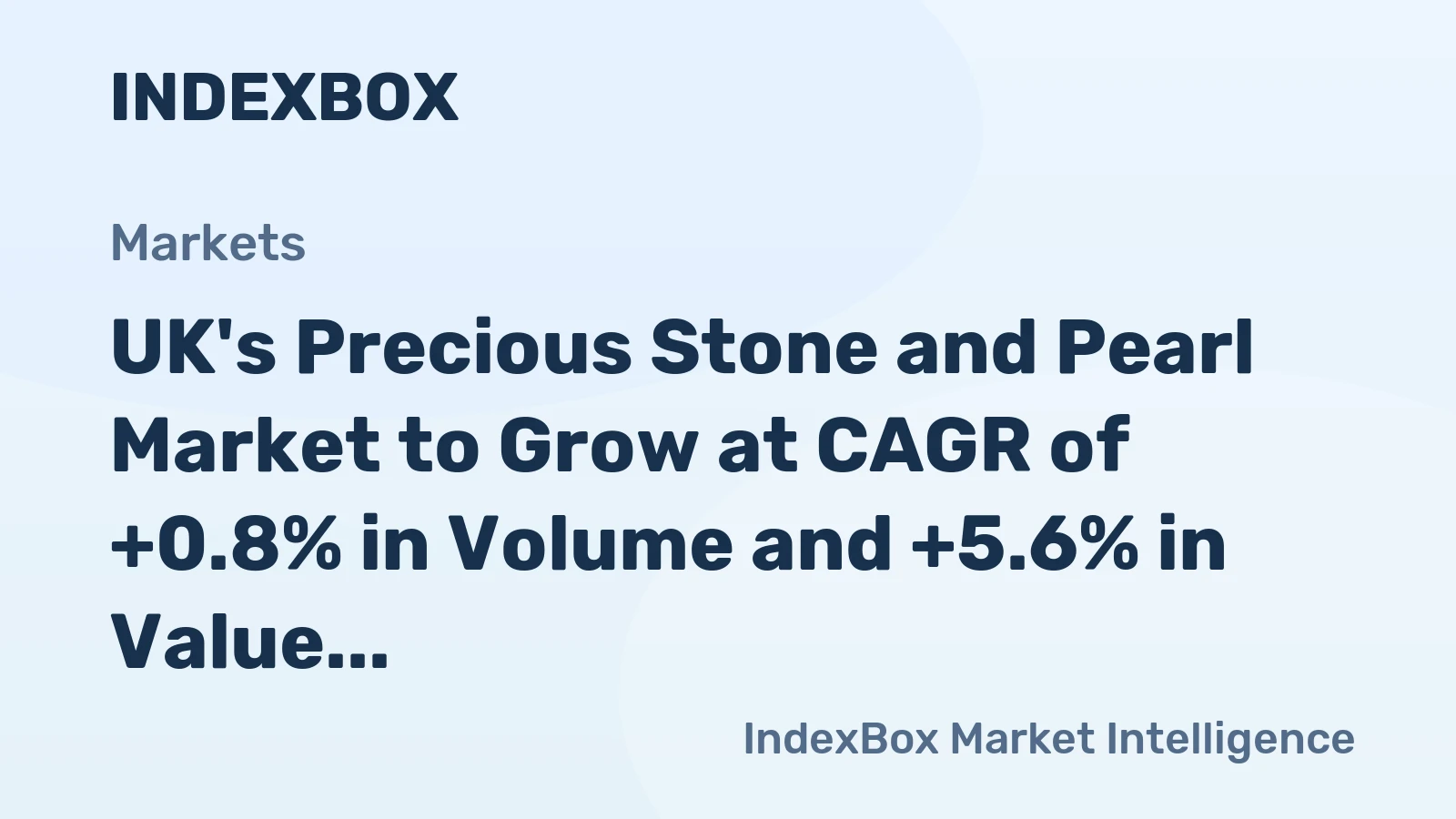 UK's Precious Stone and Pearl Market to Grow at CAGR of +0.8% in Volume and +5.6% in Value by 2035
