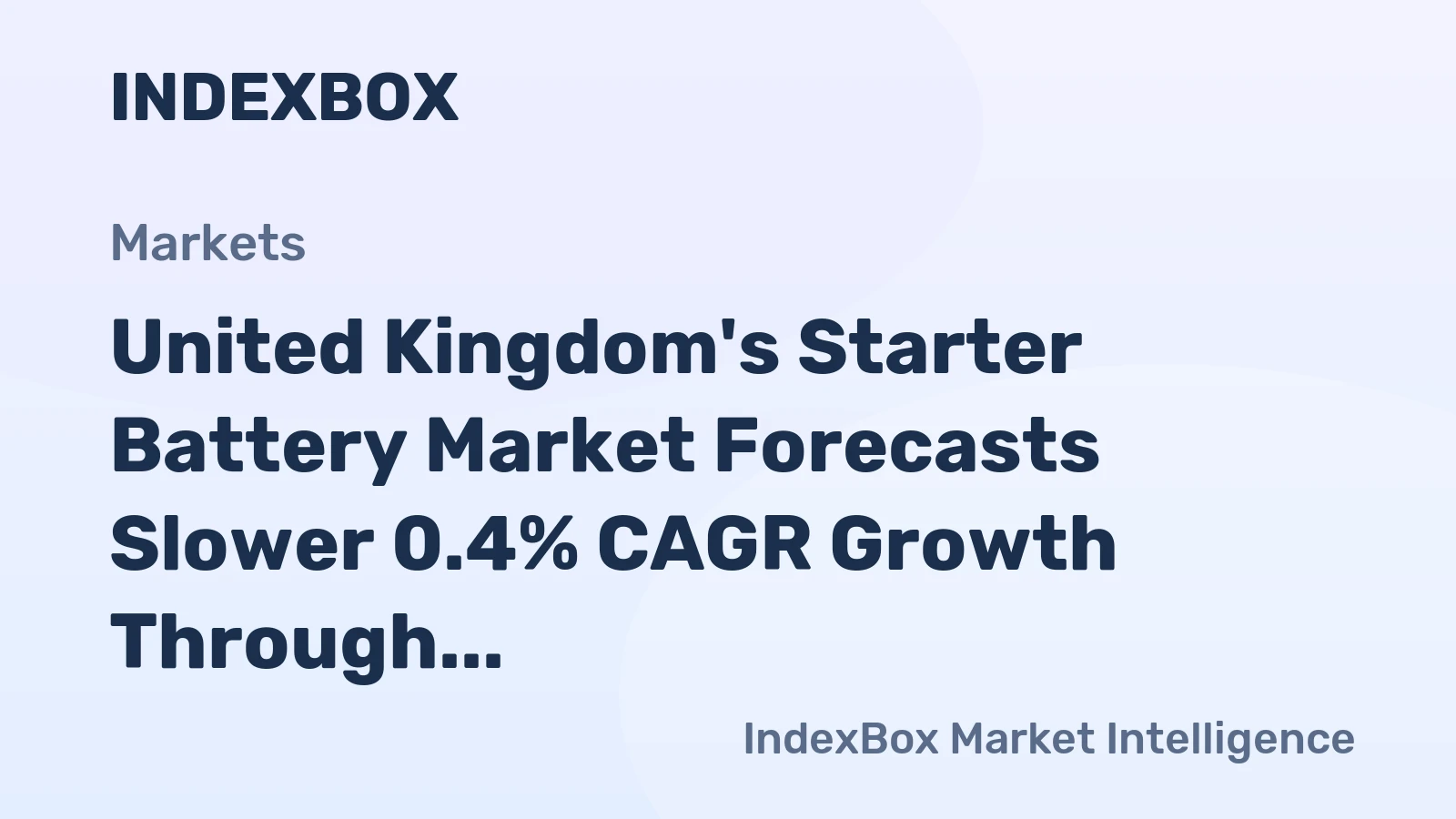 United Kingdom's Starter Battery Market Forecasts Slower 0.4% CAGR Growth Through 2035