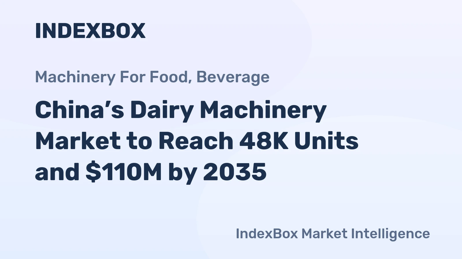 China’s Dairy Machinery Market to Reach 48K Units and $110M by 2035