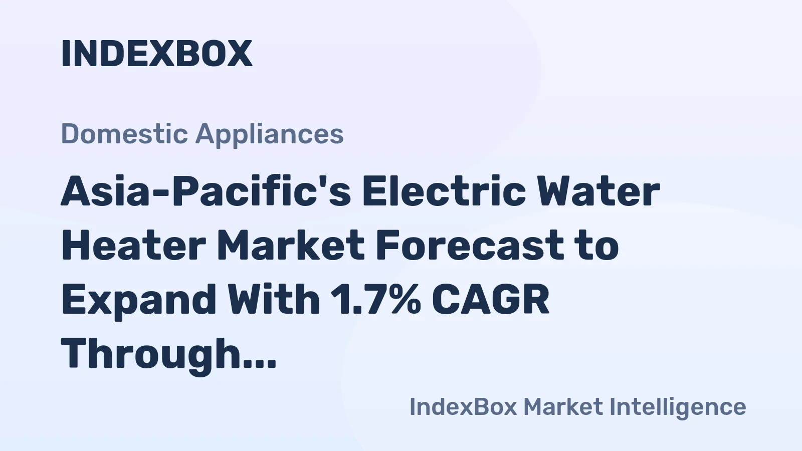 Asia-Pacific's Electric Water Heater Market Forecast to Expand With 1.7% CAGR Through 2035