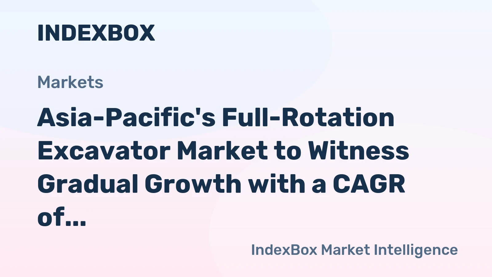 Asia-Pacific's Full-Rotation Excavator Market to Witness Gradual Growth with a CAGR of +1.8% from 2024 to 2035