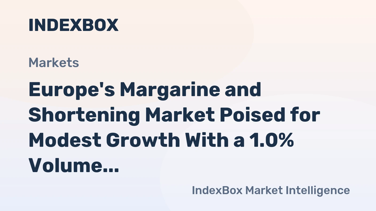 Europe's Margarine and Shortening Market Poised for Modest Growth With a 1.0% Volume CAGR Through 2035