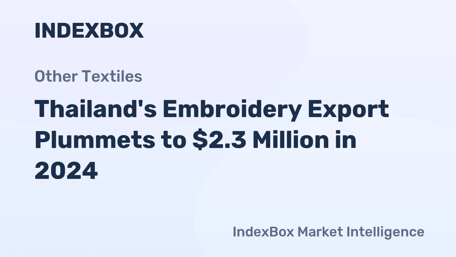 Thailand's Embroidery Export Plummets to $2.3 Million in 2024