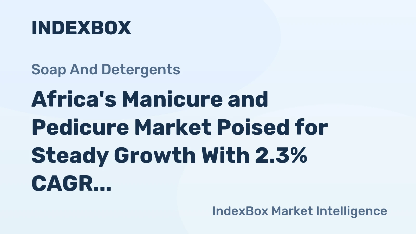 Africa's Manicure and Pedicure Market Poised for Steady Growth With 2.3% CAGR in Value