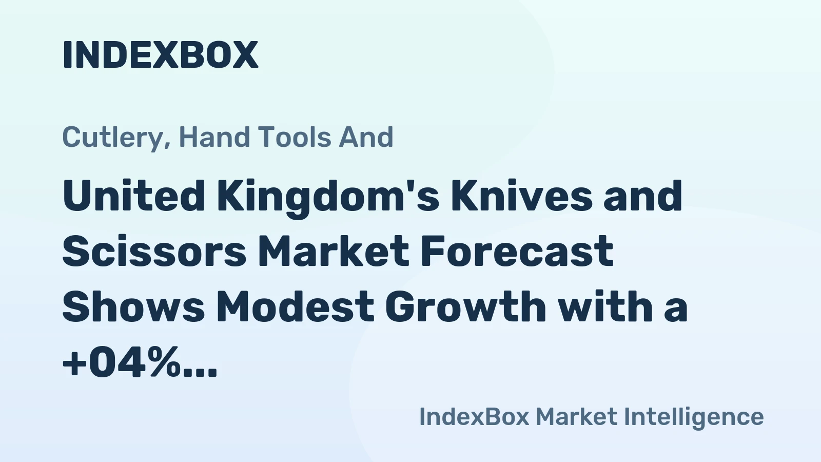 United Kingdom's Knives and Scissors Market Forecast Shows Modest Growth with a +04% Volume CAGR
