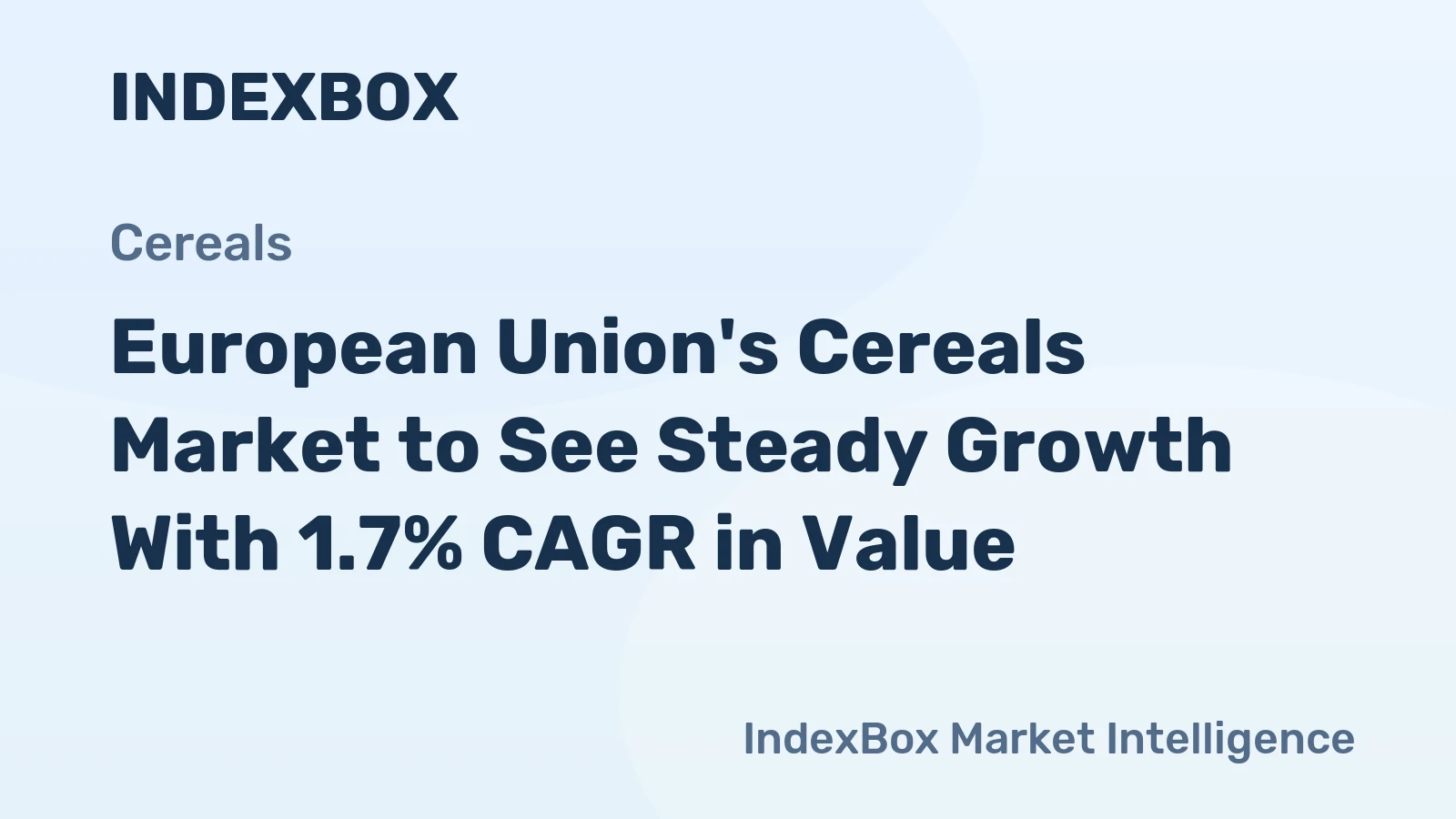 European Union's Cereals Market to See Steady Growth With 1.7% CAGR in Value