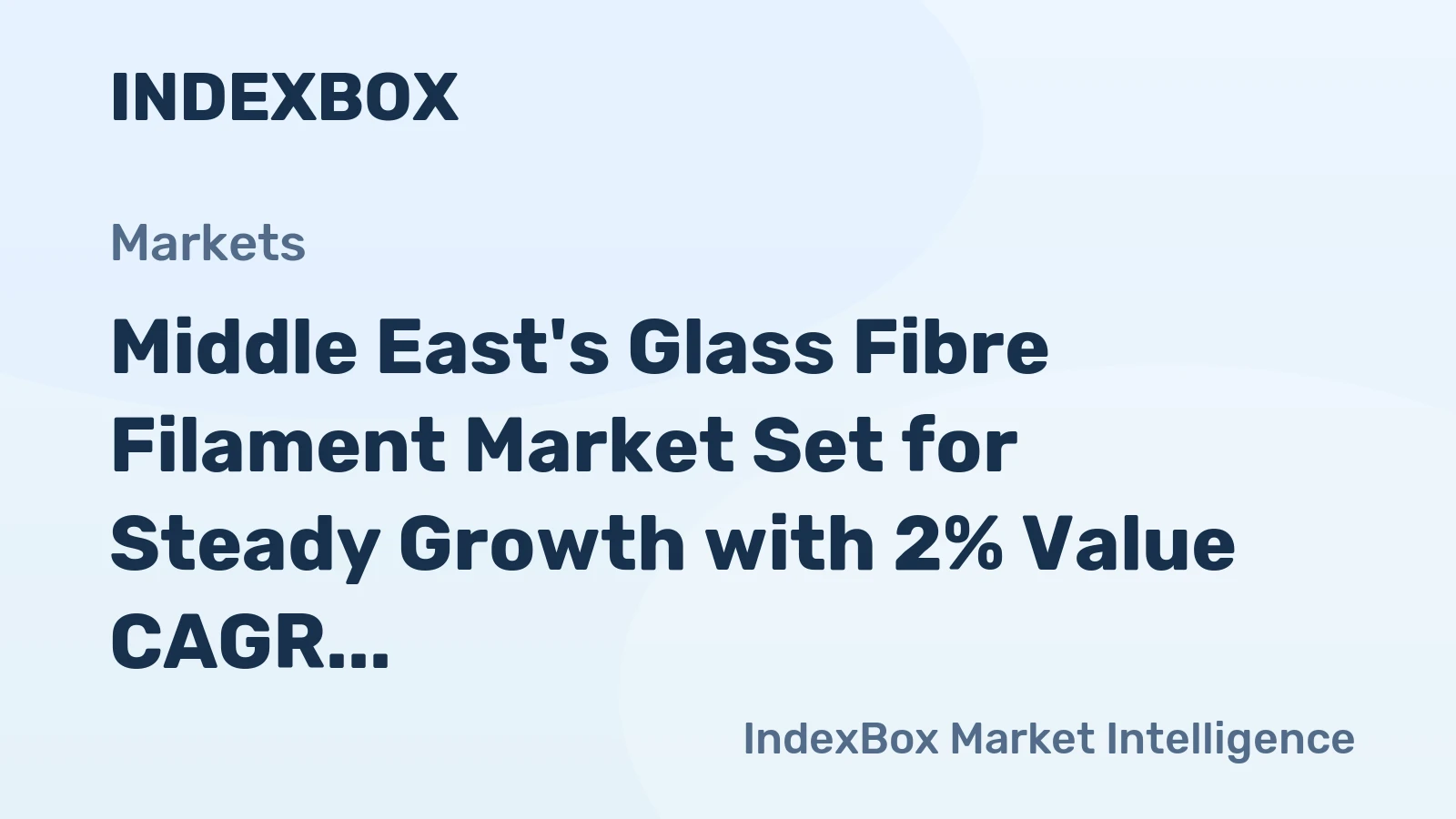 Middle East's Glass Fibre Filament Market Set for Steady Growth with 2% Value CAGR Through 2035