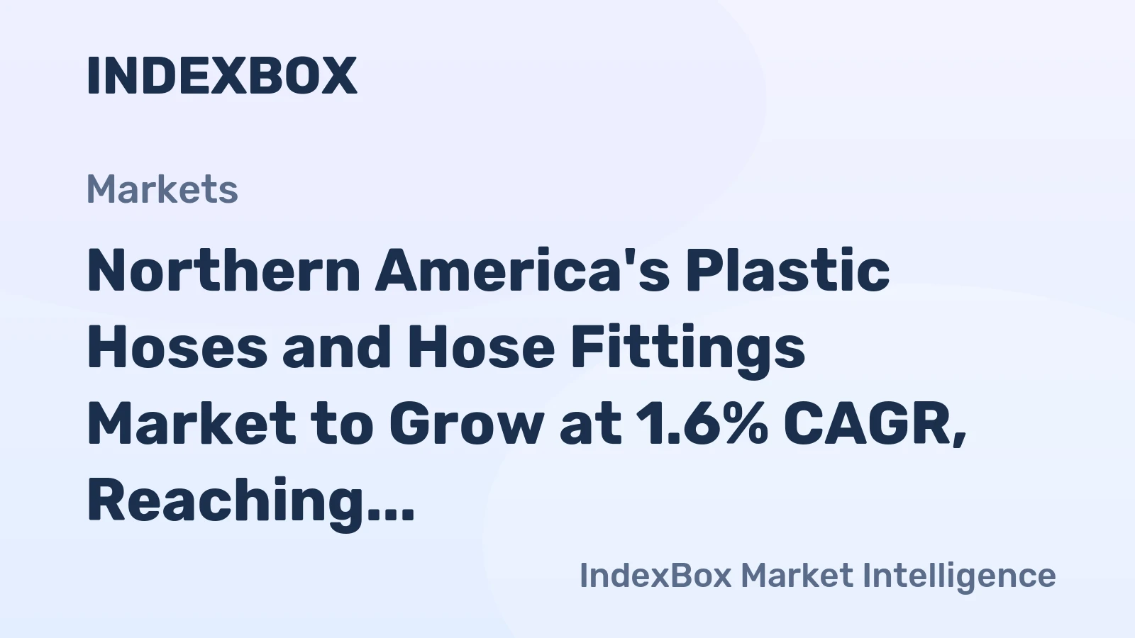 Northern America's Plastic Hoses and Hose Fittings Market to Grow at 1.6% CAGR, Reaching $5B by 2035
