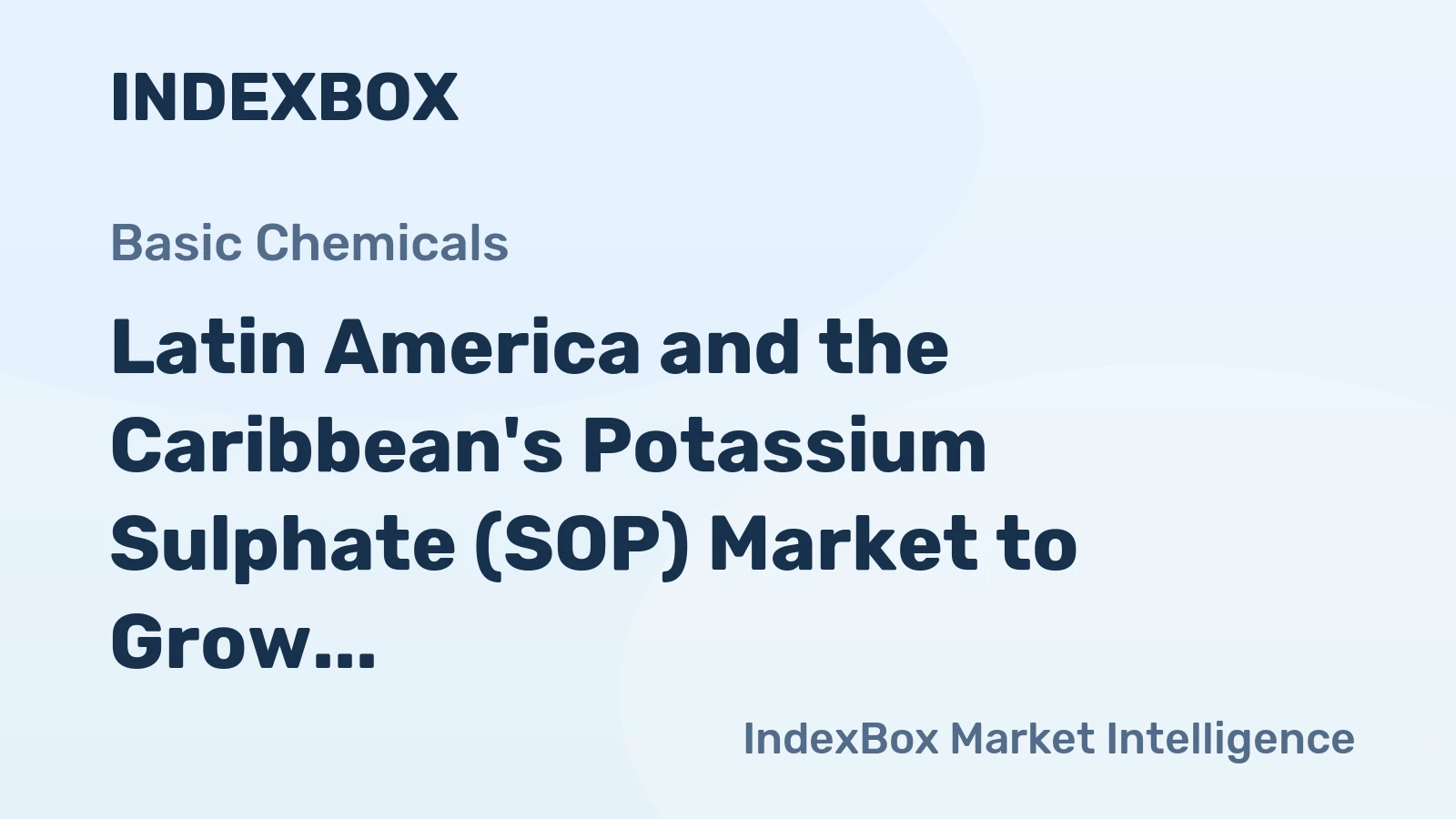 Latin America and the Caribbean's Potassium Sulphate (SOP) Market to Grow at CAGR of +1.1% Until 2035