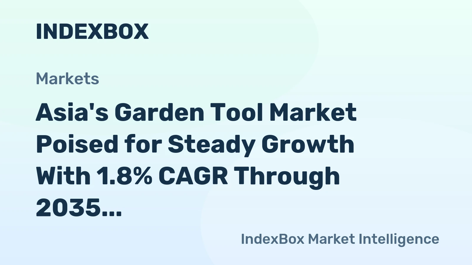 Asia's Garden Tool Market Poised for Steady Growth With 1.8% CAGR Through 2035