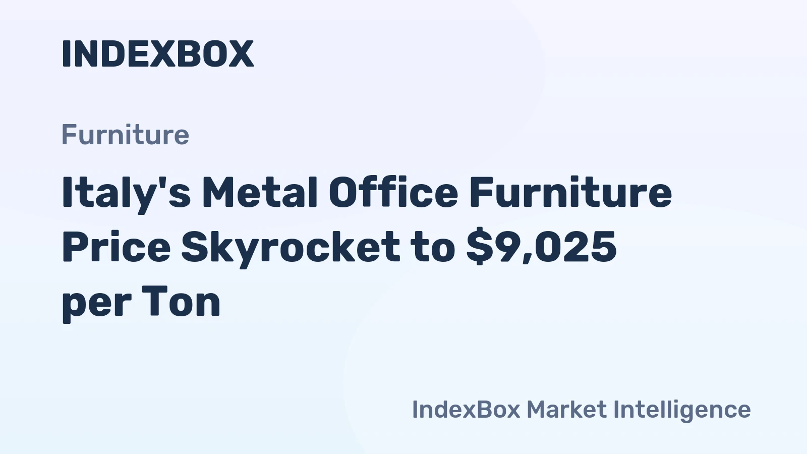 Italy's Metal Office Furniture Price Skyrocket to $9,025 per Ton