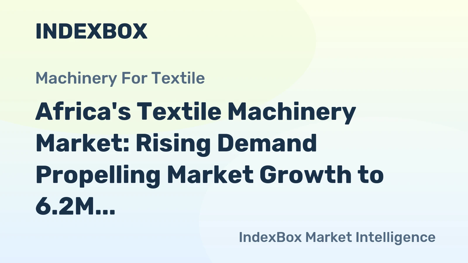 Africa's Textile Machinery Market: Rising Demand Propelling Market Growth to 6.2M Units and $34.3B by 2035