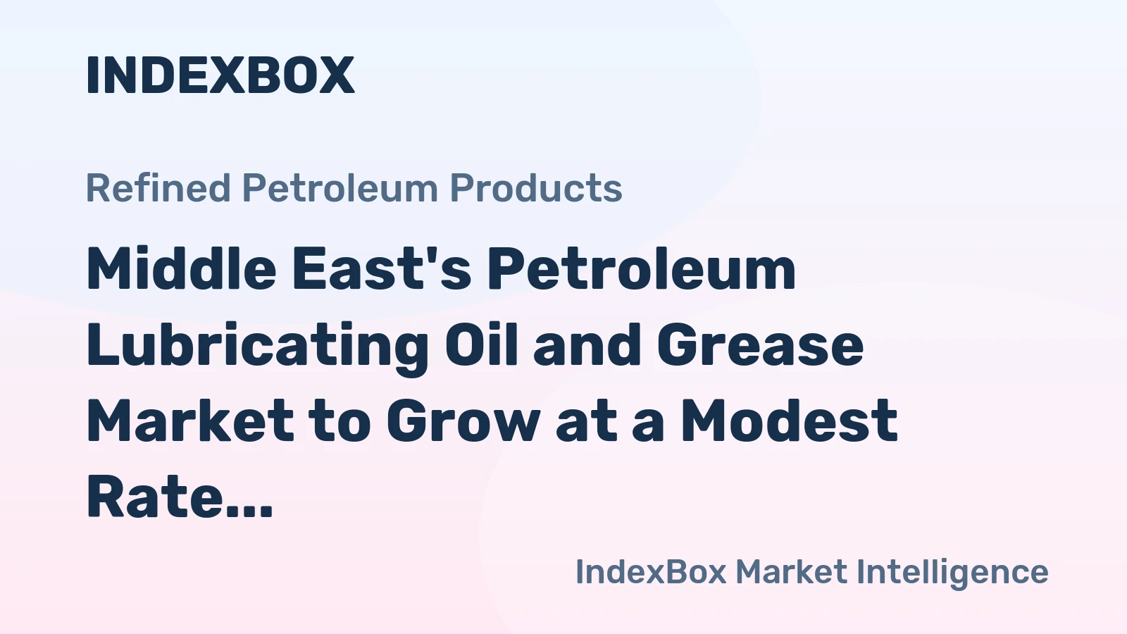 Middle East's Petroleum Lubricating Oil and Grease Market to Grow at a Modest Rate of +0.3% CAGR from 2024 to 2035