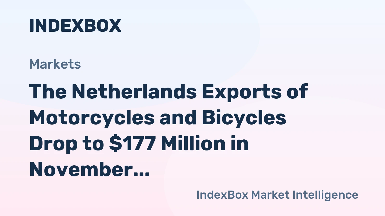 The Netherlands Exports of Motorcycles and Bicycles Drop to $177 Million in November 2023